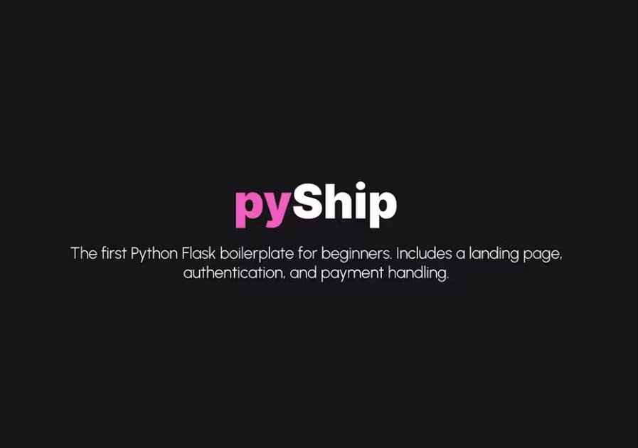 Pyship The First Python Flask Saas Boilerplate Steemhunt